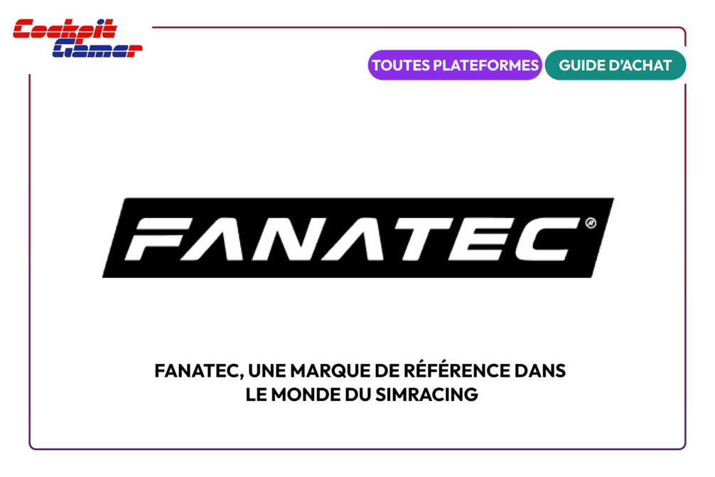 Fanatec, une marque de référence dans le monde du simracing – Cockpit Gamer