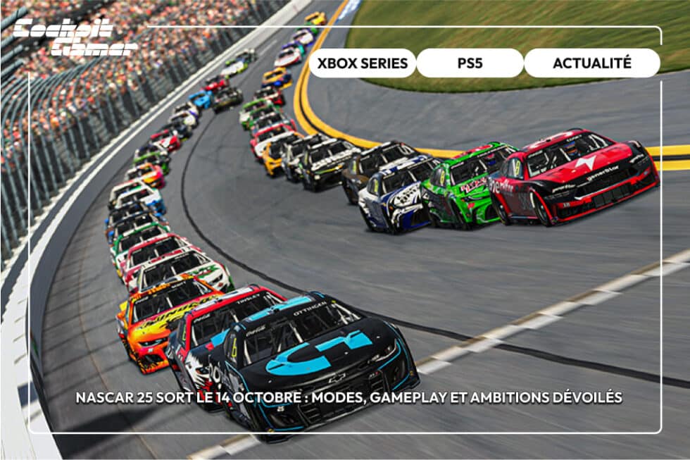 NASCAR 25 est sortie le 14 octobre : modes, gameplay et ambitions ...